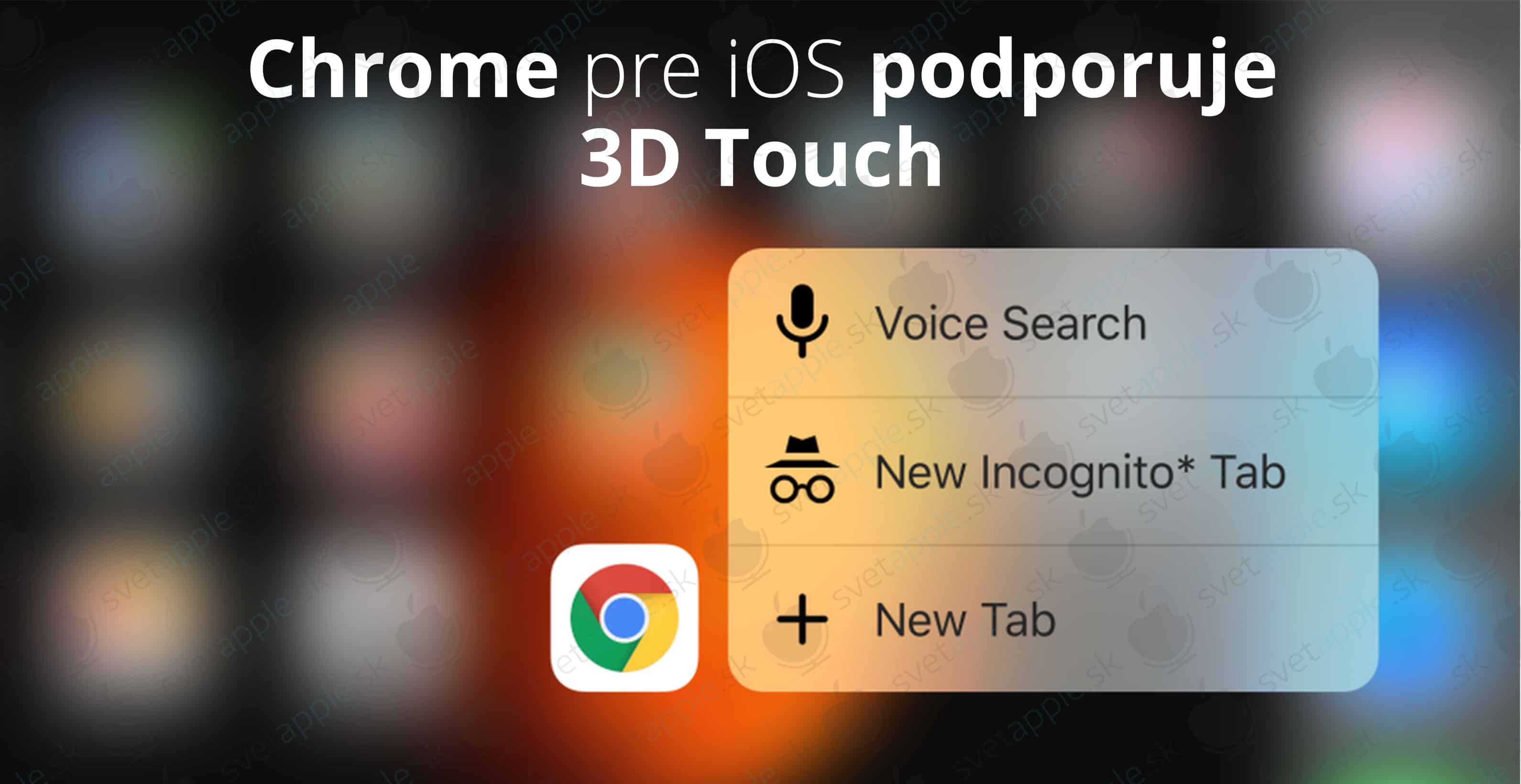 Chrome pre iOS podporuje 3D Touch - Svetapple.sk
